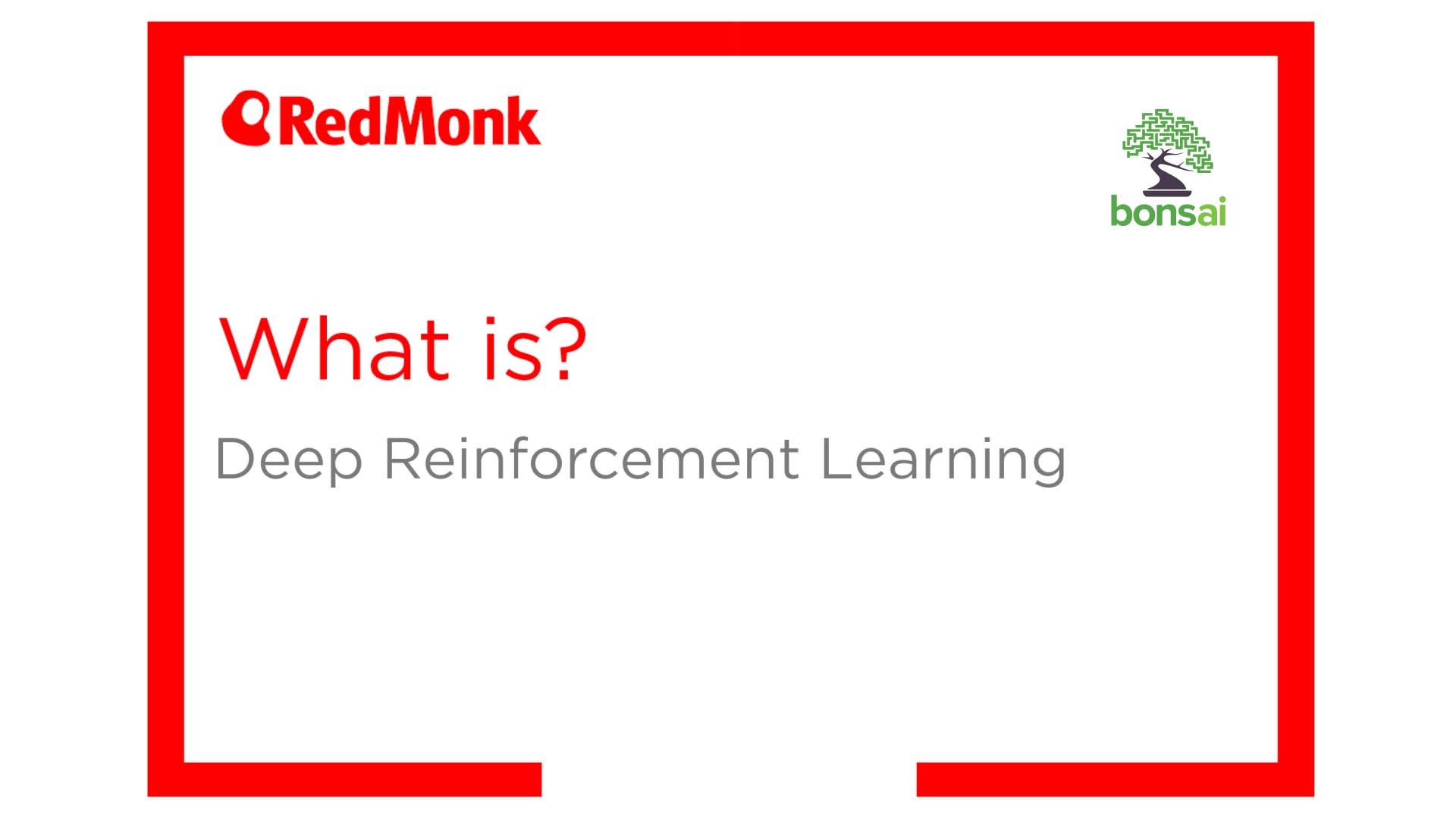 What is Deep Reinforcement Learning? – RedMonk