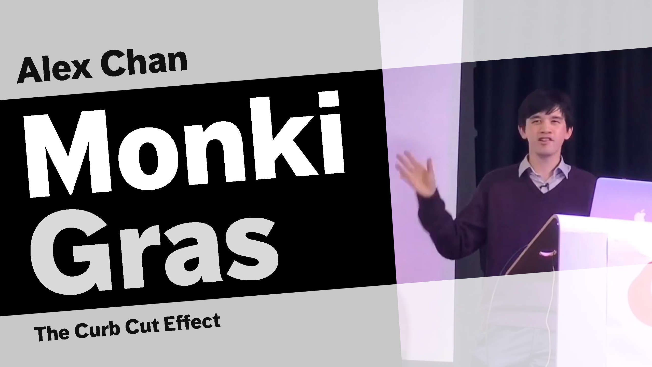 Alex Chan – The Curb Cut Effect – RedMonk