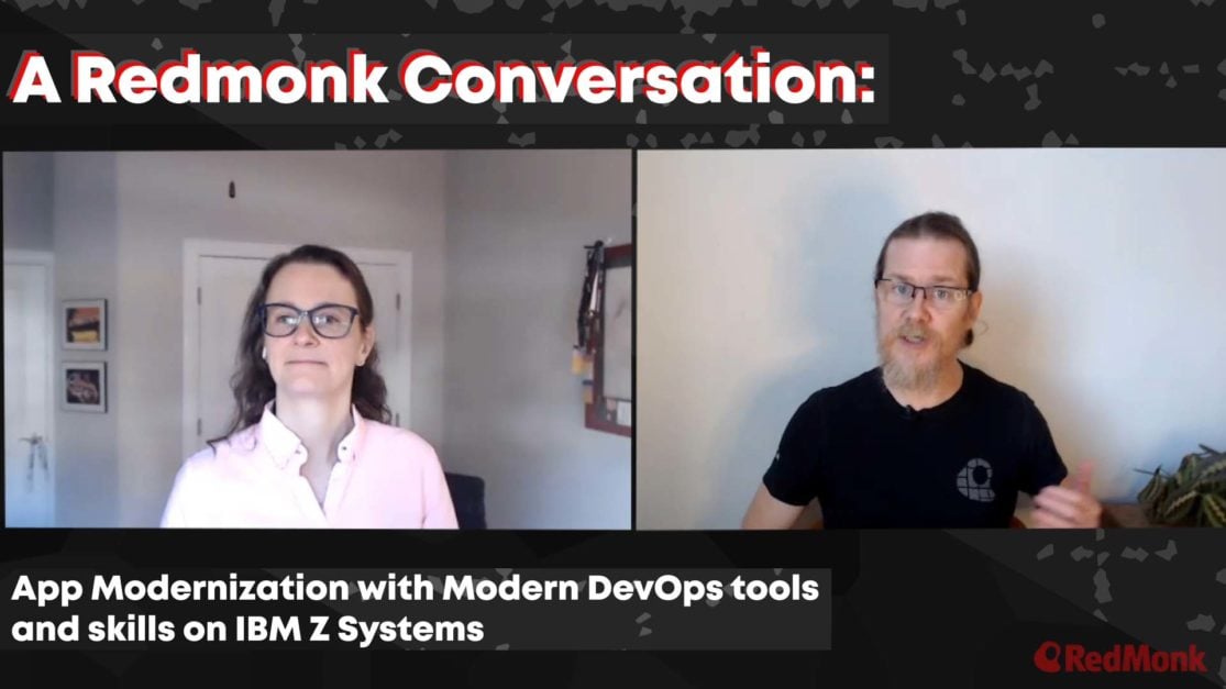 A Redmonk Conversation App Modernization With Modern Devops Tools And Skills On Ibm Z Systems