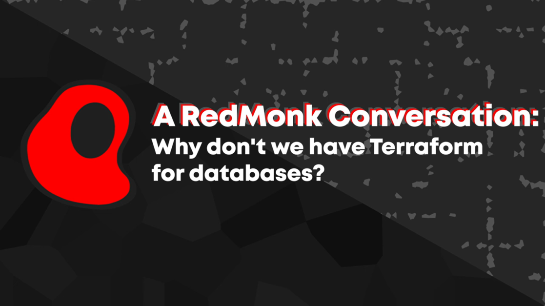 Why don’t we have Terraform for databases? – RedMonk