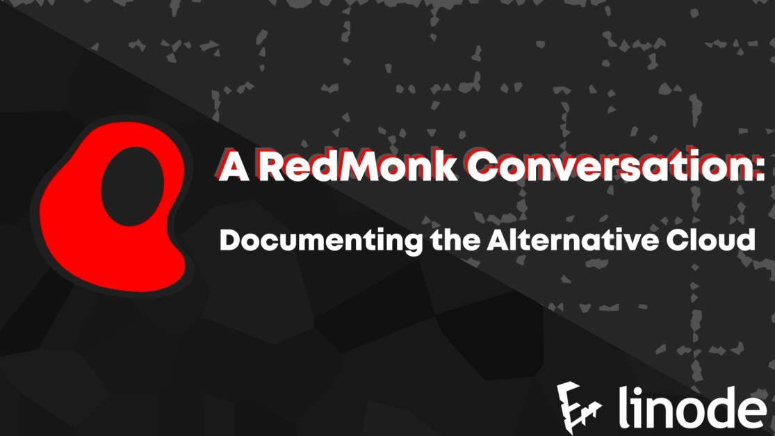 A RedMonk Conversation: Documenting the Alternative Cloud – RedMonk