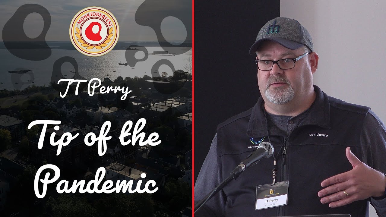Tip of the Pandemic | JT Perry | Monktoberfest 2022 – RedMonk