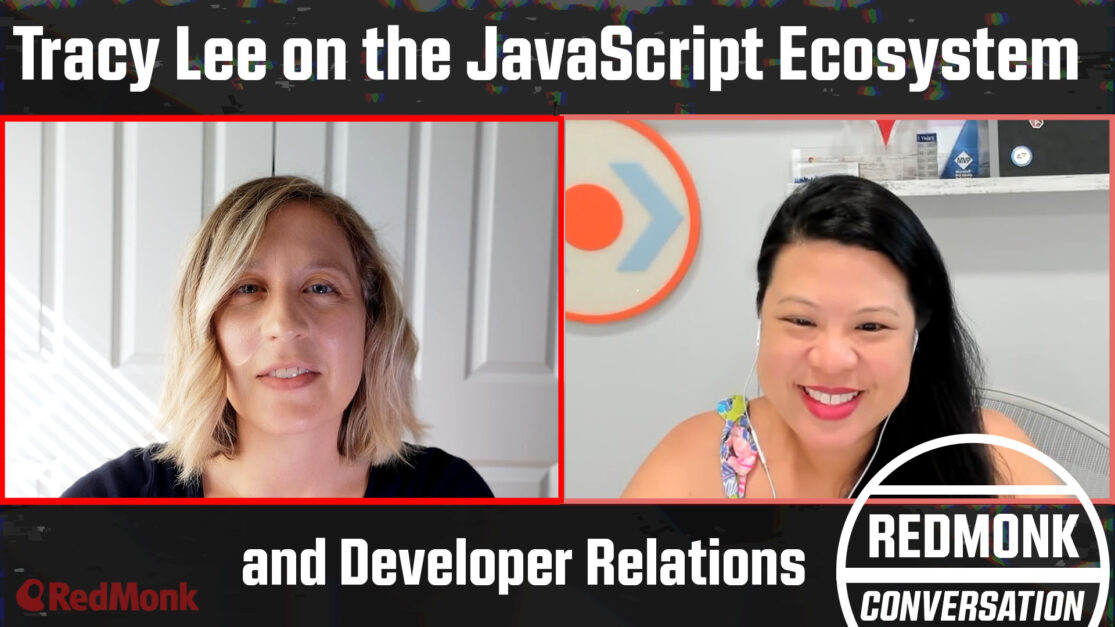 A RedMonk Conversation: Tracy Lee on the JavaScript Ecosystem and Developer Relations – RedMonk