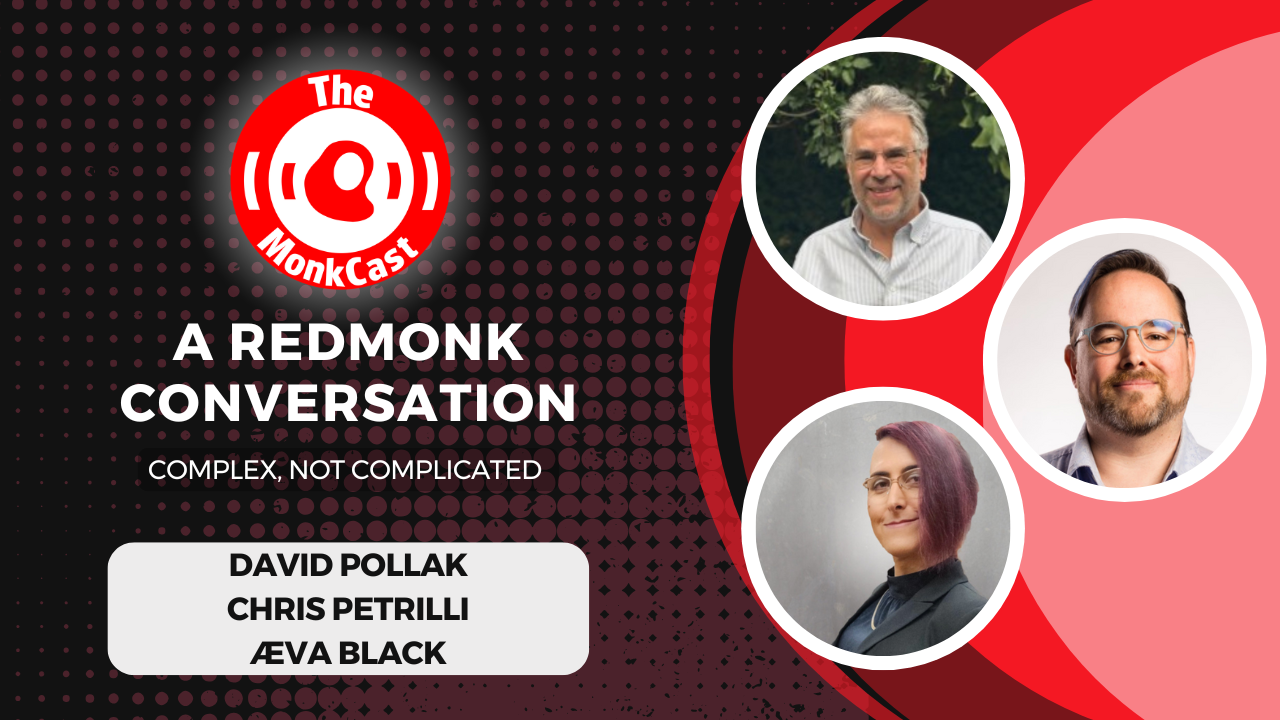 Complex, Not Complicated – RedMonk